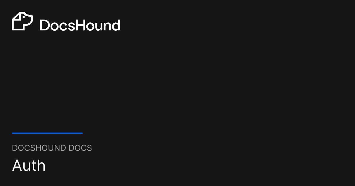 Auth | DocsHound Docs